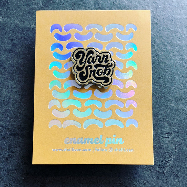 Shelli Can - Yarn Snob - Pinssi - ILO Knitting Shop